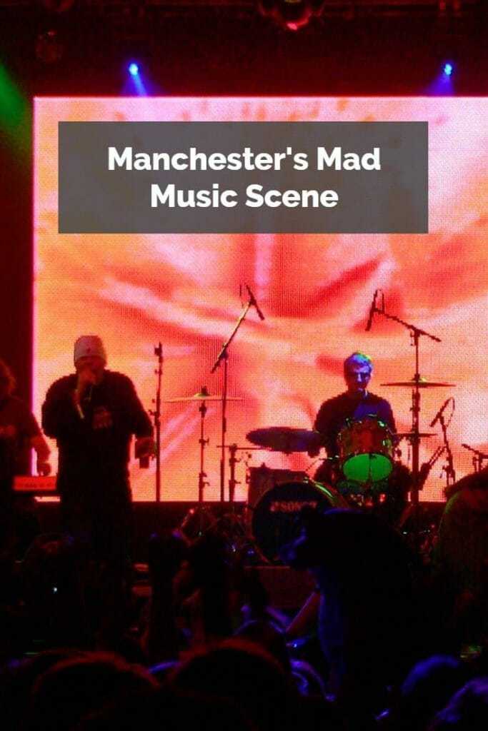 Manchester's Mad Music Scene | englandexplore